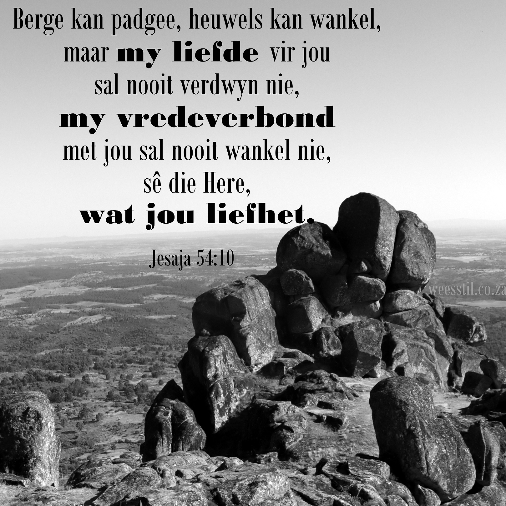 Wees stil – "Wees stil en weet Ek is God!" (Psalm 46:11)